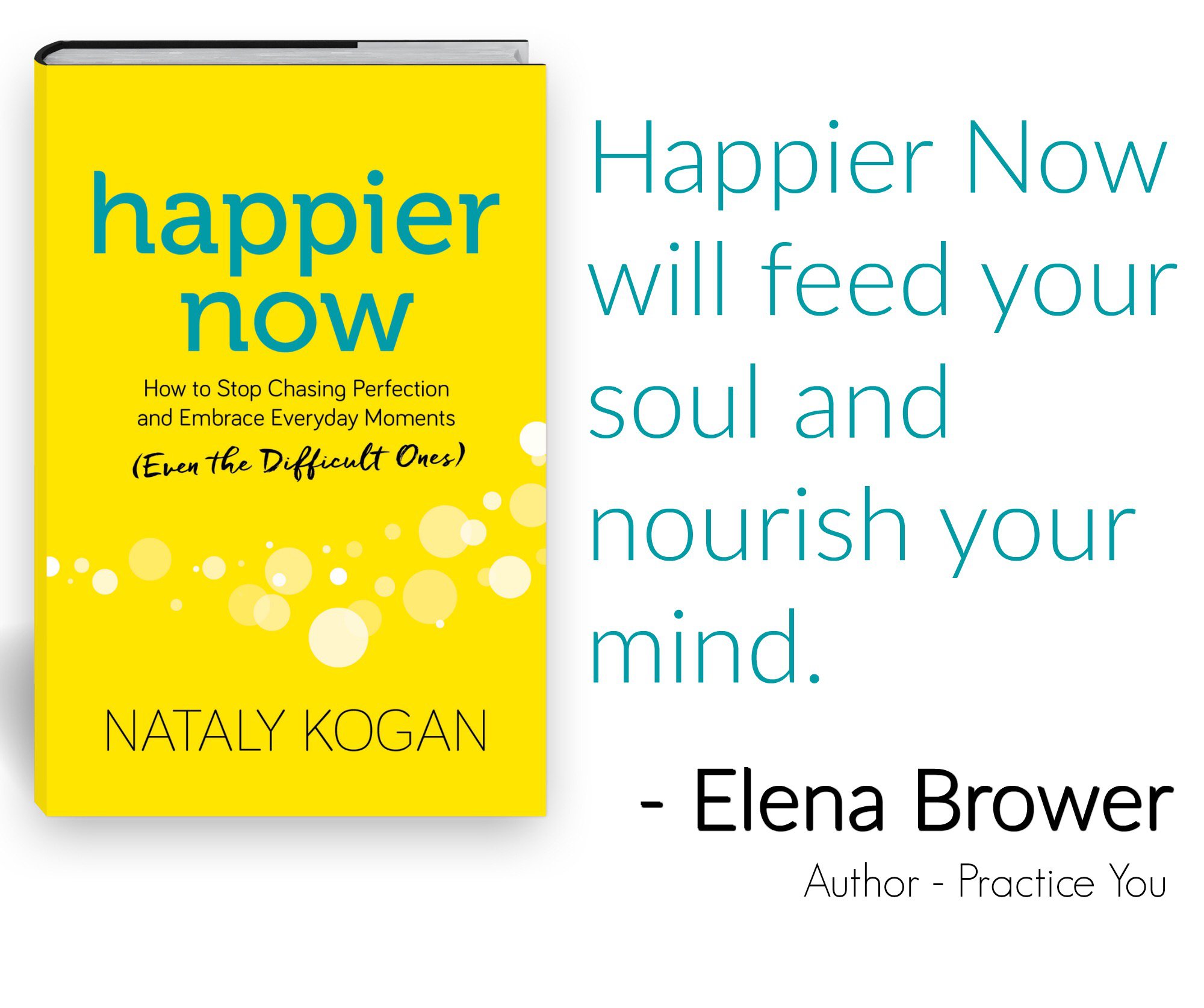 Happier Now by Nataly Kogan -- How to stop chasing perfection and ...
